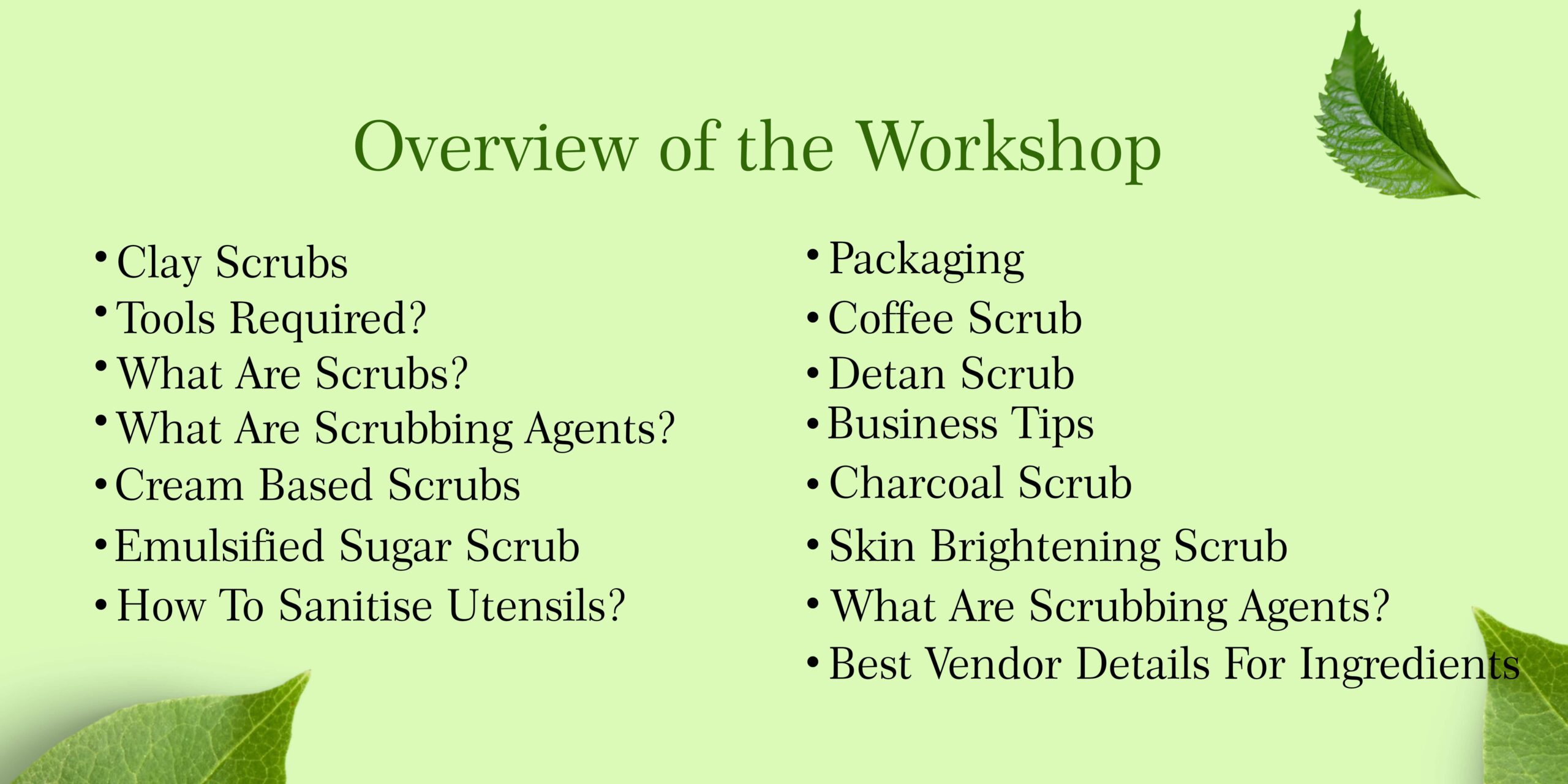 Advanced Scrubs Workshop – Svadha