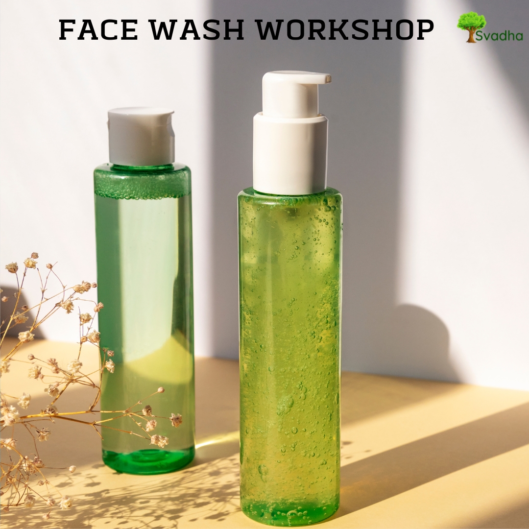Face Wash Workshop – Svadha
