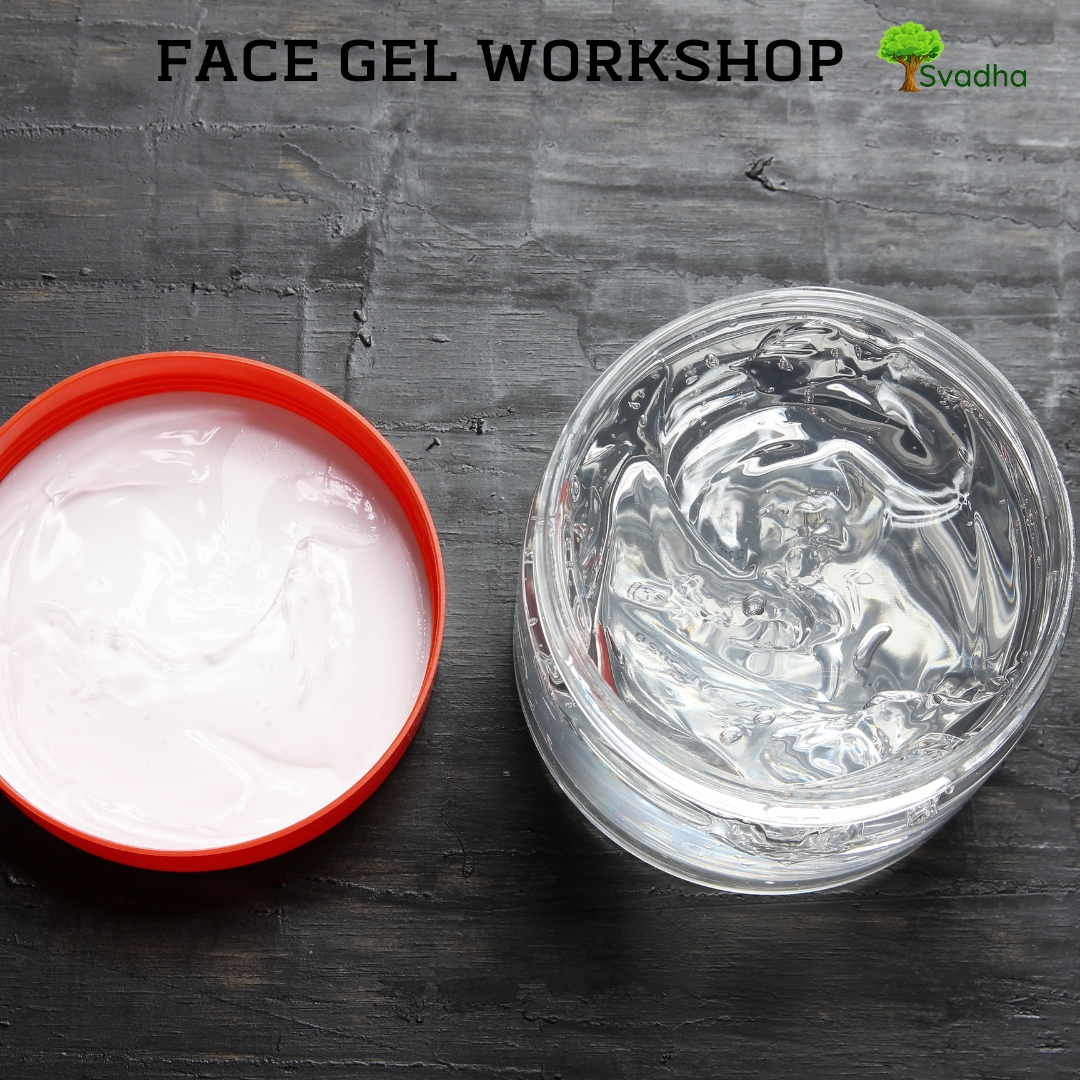 Face Gel Workshop – Svadha